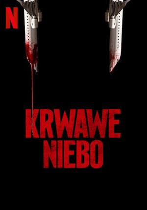 Film Krwawe niebo (2021) - Gdzie obejrzeć | Netflix | Disney+ | Max ...