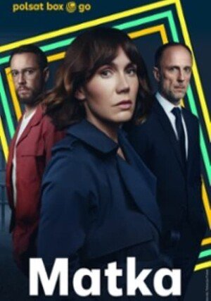 Serial Matka (2022) - Gdzie obejrzeć | Netflix | Disney+ | HBO Max ...